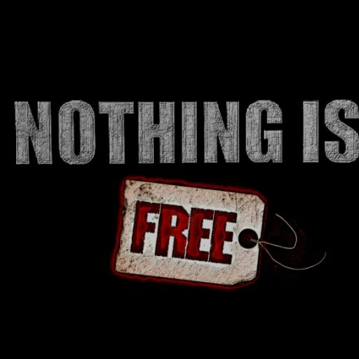 Nothing Comes For Free | Good Info Net Nothing Comes For Free | Good Info Net